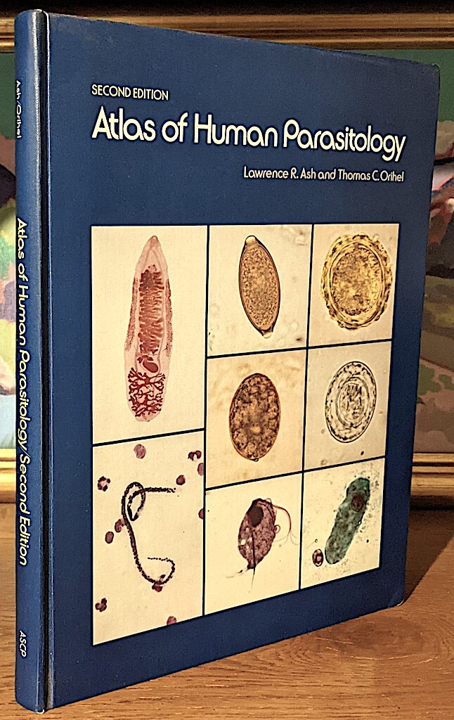 Atlas of Human Parasitology | Lawrence R. Ash, Thomas C. Orihel ...